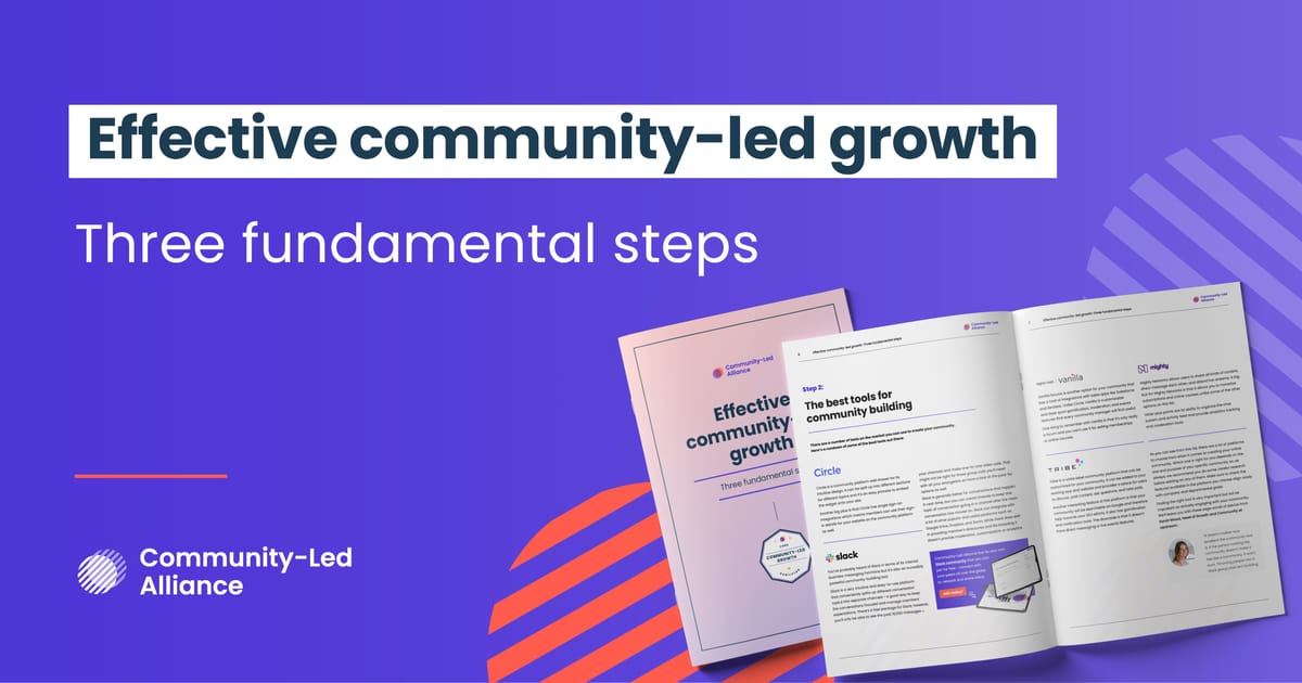 Effective community-led growth: Three fundamental steps
